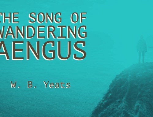 Wandering Aengus Poem – I Went Out to the Hazel Wood | Tony Cuckson